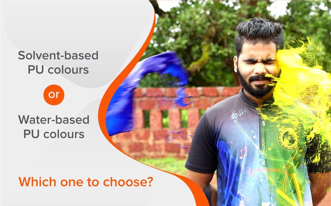 Solvent Based PU Colour or water Based PU Colour - Which ones to choose?